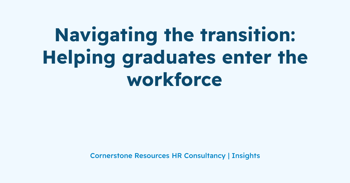 Navigating the transition: Helping graduates enter the workforce